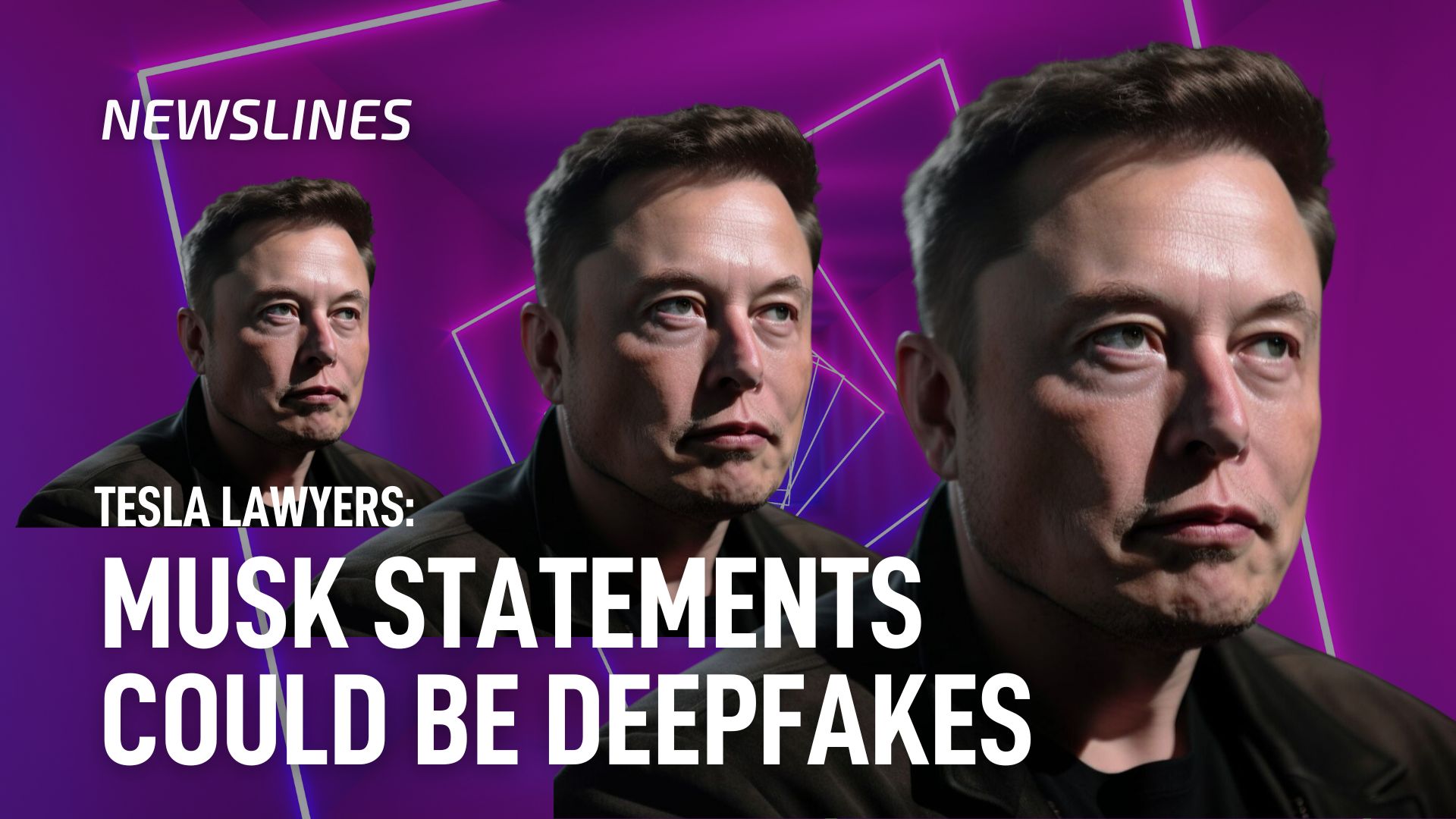 Tesla lawyers: Musk's statements could be deepfakes – Newslines Tesla lawyers: Musk's statements could be deepfakes – Newslines